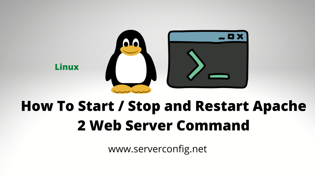 How To Start / Stop and Restart Apache 2 Web Server Command ...